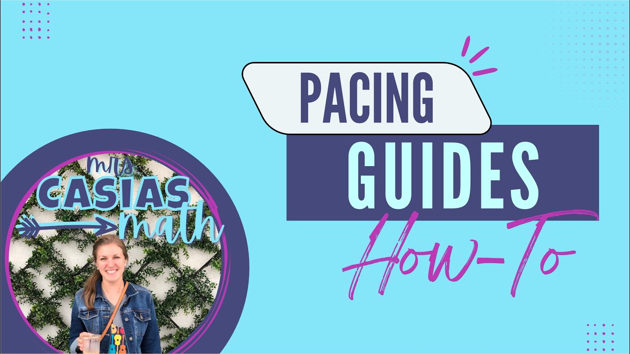 How to Use Pacing Guides for Teachers | Math Teacher Pacing Guide Example