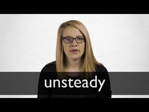 UNSTEADY definition and meaning | Collins English Dictionary