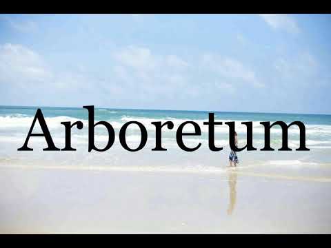 How To Pronounce Arboretum🌈🌈🌈🌈🌈🌈Pronunciation Of Arboretum