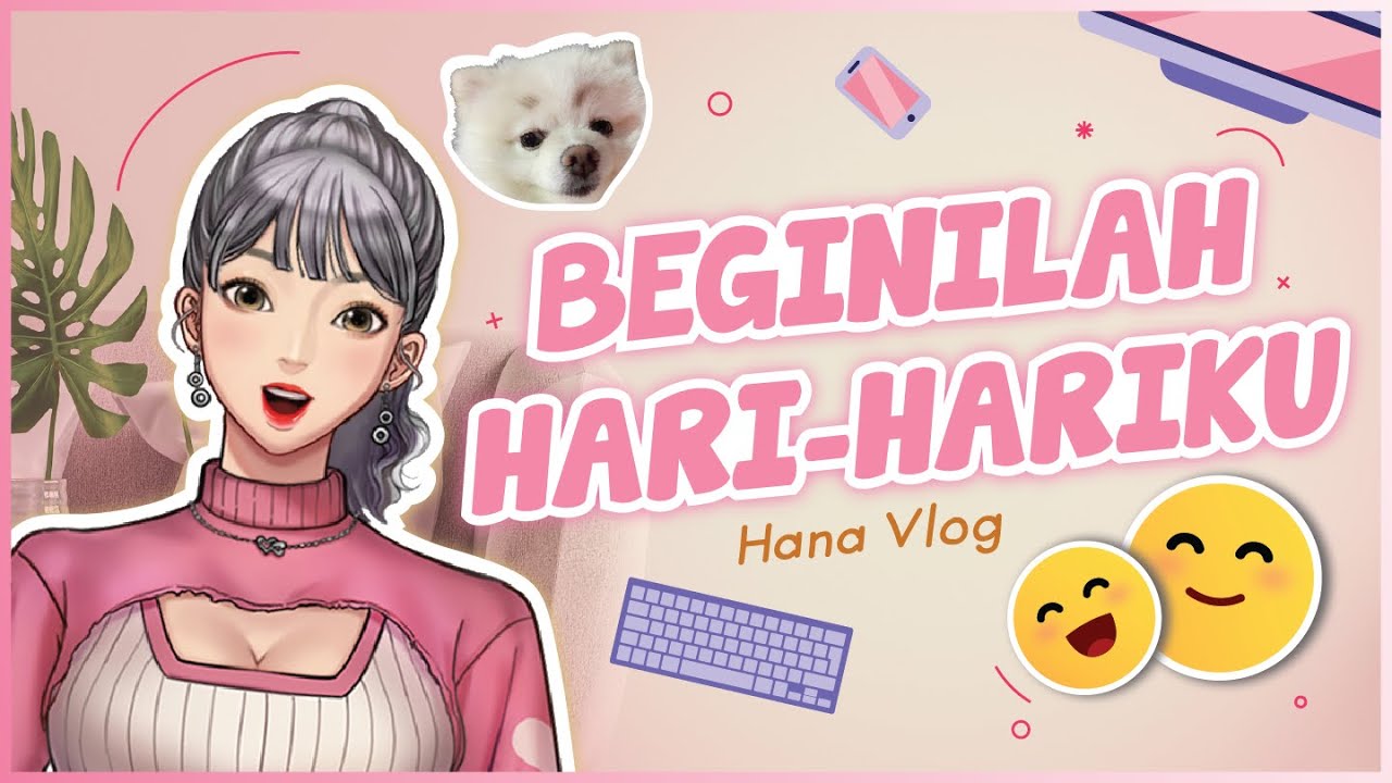 HANA VLOG : A DAY IN MY LIFE | Harumi Hana 【Vtuber Indonesia】