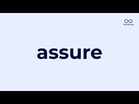 Assure – IELTS Band 7 Verb | Meaning, Pronunciation, Example