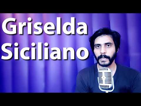 How To Pronounce Griselda Siciliano