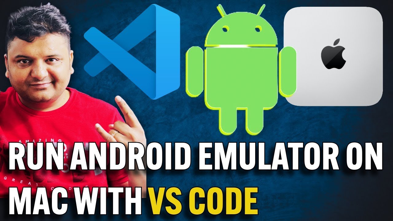 Install Android Emulator on Mac with VS Code in 2025 – AVD Setup & Run Guide