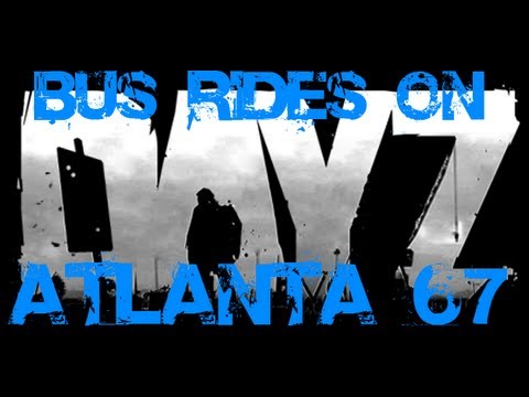 Steam Community :: Video :: DayZ - Bus Rides on Atlanta 67