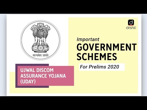 Important Government Schemes- Ujwal Discom Assurance Yojana (UDAY)
