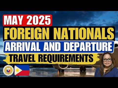 ????ENSURE YOUR TRAVEL REQUIREMENTS TO AVOID PROBLEMS ENTERING THE PHILIPPINES AS A FOREIGN NATIONAL
