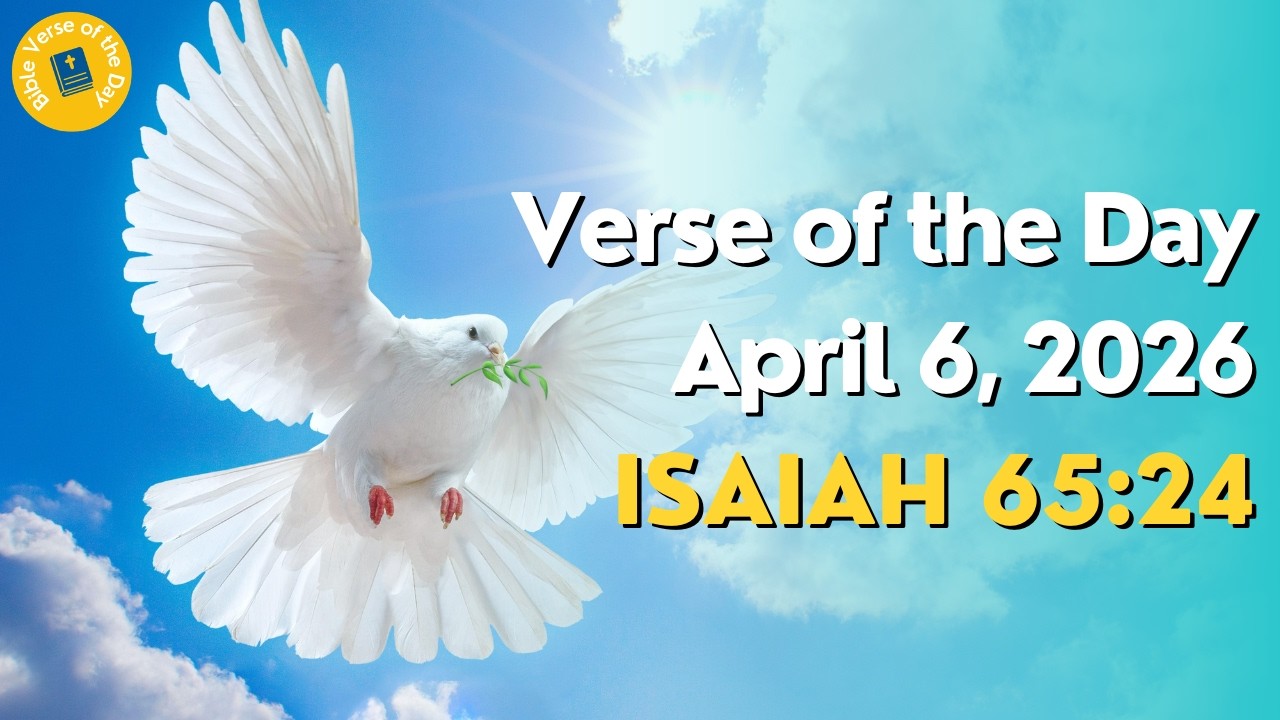 God Answers Before You Even Call! | Verse of the Day - April 6, 2026 (Morning Prayer)