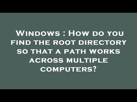 Windows : How do you find the root directory so that a path works across multiple computers?