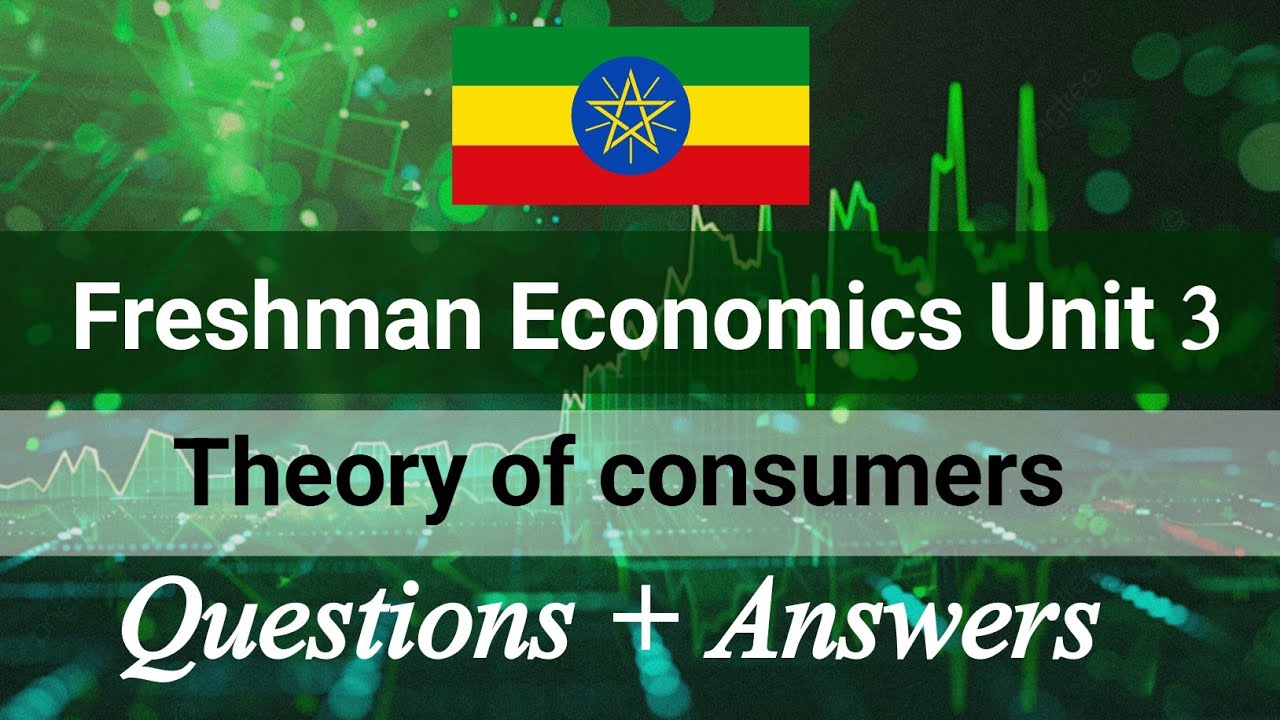 Freshman Economics unit 3 theory of consumer Questions with answers 
