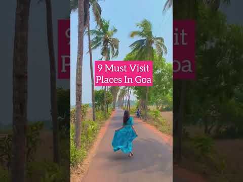9 Must Visit Places In Goa