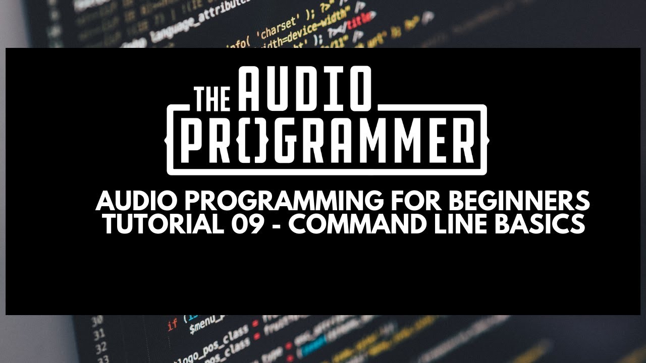 Audio Programming for Beginners Tutorial 09- Command Line Basics