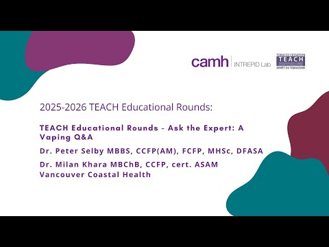 TEACH Educational Rounds - Ask the Expert: A Vaping Q&A