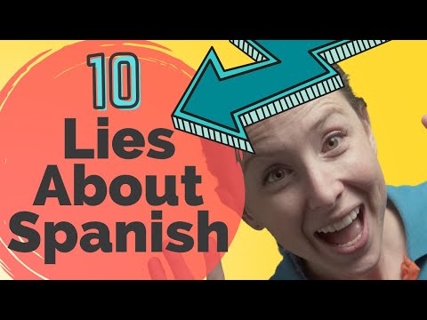 10 Lies Your Spanish Teacher Told You | Learning Strategies