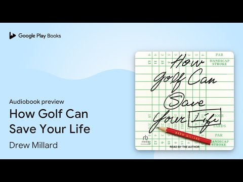 How Golf Can Save Your Life by Drew Millard · Audiobook preview