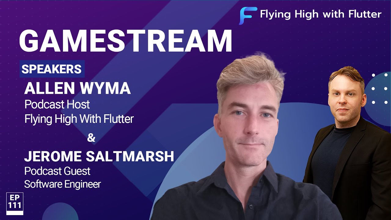 Gamestream - Flying High with Flutter #111