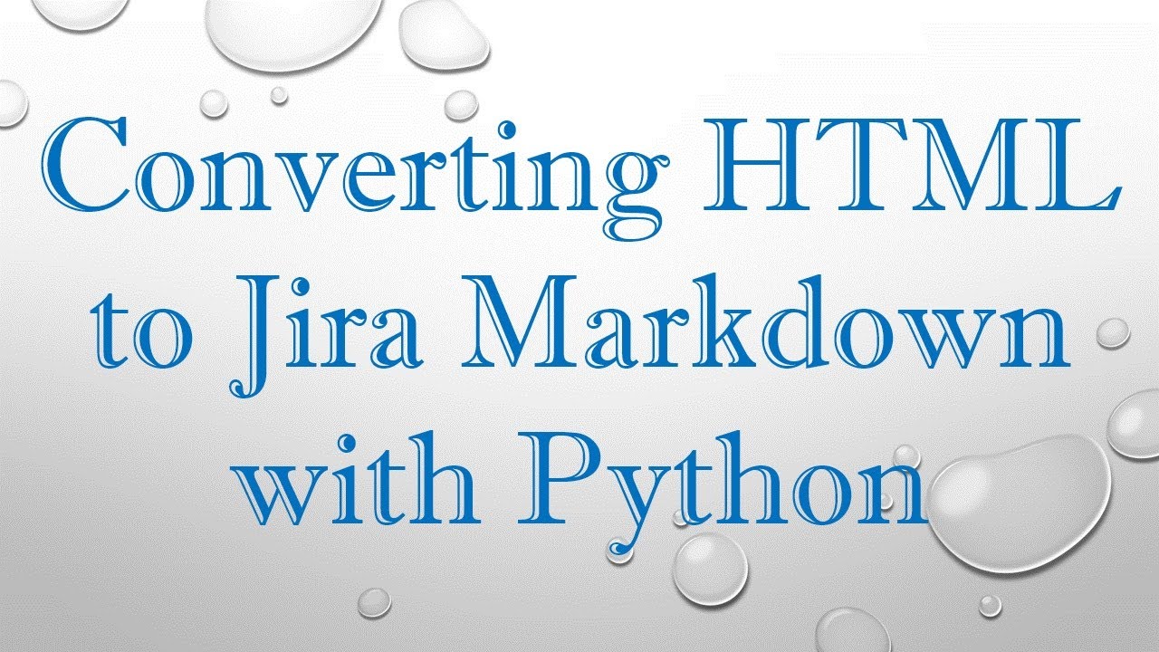 Converting HTML to Jira Markdown with Python