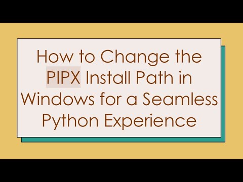 How to Change the PIPX Install Path in Windows for a Seamless Python Experience