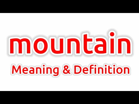 Mountain Meaning | Mountain Meaning In English | Meaning Of Mountain | What Is The Meaning Of