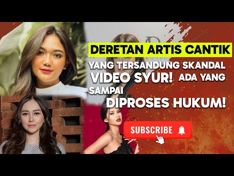Deretan Artis Cantik yang Tersandung Skandal Video Syur! Ada yang Sampai Diproses Hukum!