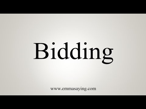 How To Say Bidding
