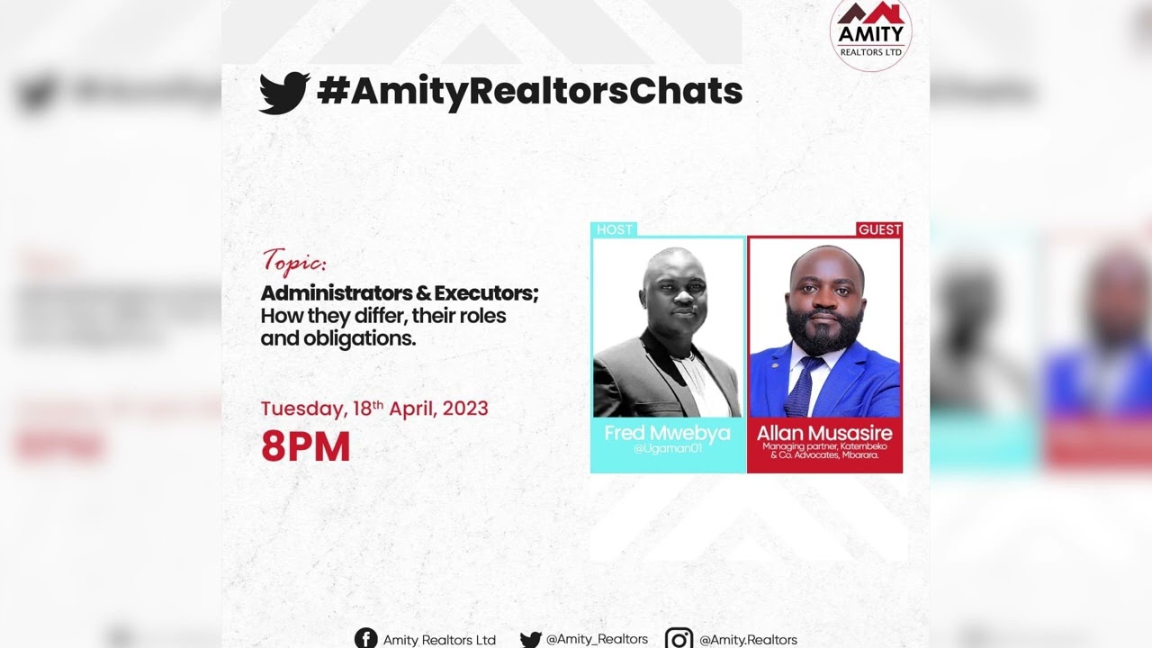 Administrators and Executors; How they differ, their roles and obligations | #AmityRealtorsChats