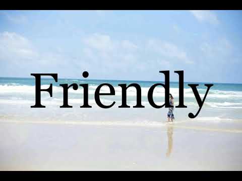 How To Pronounce Friendly🌈🌈🌈🌈🌈🌈Pronunciation Of Friendly