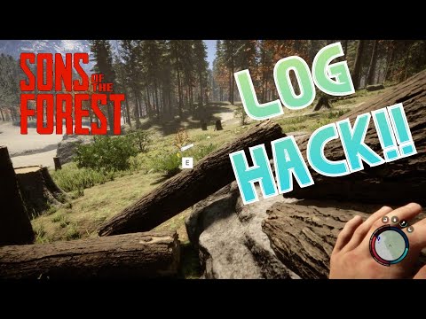 Sons Of The Forest - Log hack!!