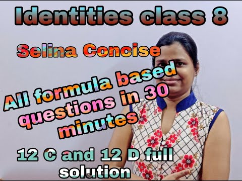 Identities Class 8 ICSE | Selina Concise | 12 C and D | Full Solution | All Formulas | Easy tricks |