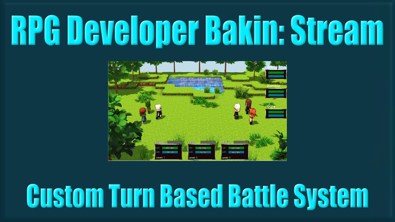 RPG Developer Bakin Stream: Custom Turn Based Battle System