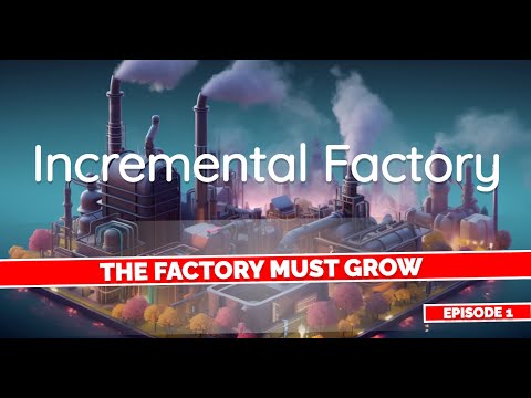 Steam Community :: Video :: Incremental Factory ep01