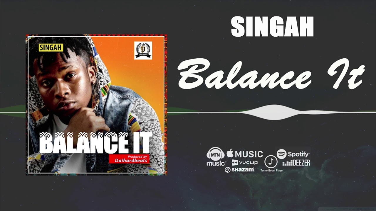 Singah - Balance It [Official Audio]