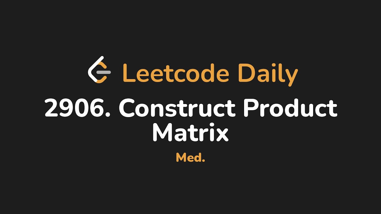 2906. Construct Product Matrix | Leetcode Daily - Python