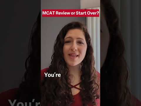 MCAT Dilemma: Review or Start Over?