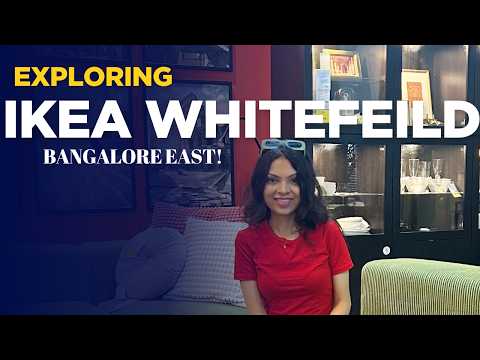 IKEA Whitefield | New IKEA Outlet in Whitefield, Bangalore | Second Store in the City