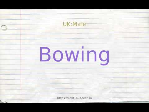 How to pronounce bowing