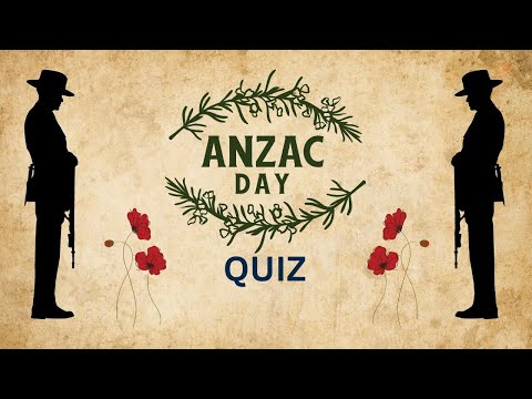 🪖🎖️ What is ANZAC Day 🌿Quiz Questions and Answers I Quizmaster OZ