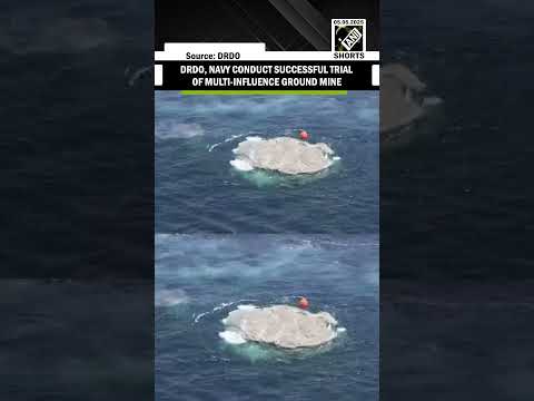 DRDO, Indian Navy successfully conduct validation trial of Multi-Influence Ground Mine