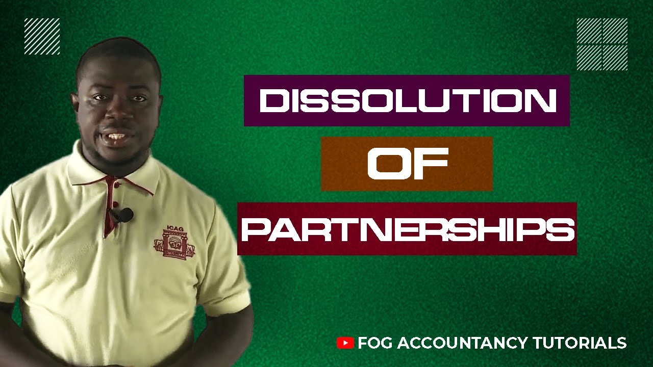 DISSOLUTION OF PARTNERSHIPS (ACCOUNTING ARRANGEMENTS)