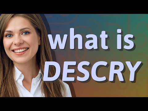 Descry | meaning of Descry