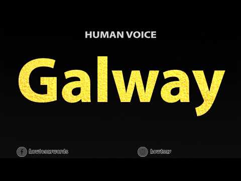 How To Pronounce Galway