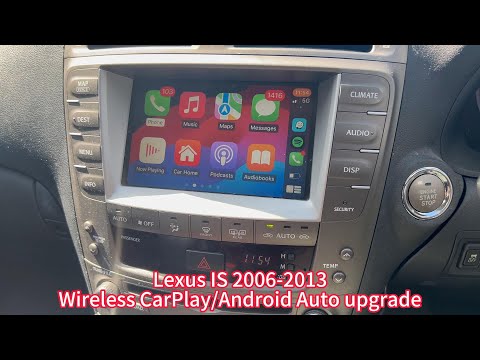 2006-2013 Lexus IS Wireless CarPlay & Android Auto OEM Integration Screen Upgrade
