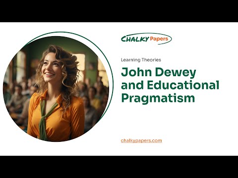 John Dewey and Educational Pragmatism - Essay Example