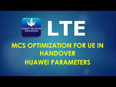 LTE MCS Optimization for UEs in Handover Huawei Parameters