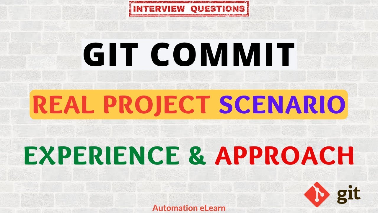 Git Commit - How to Commit Changes Effectively? | Real Project Scenarios & Approach