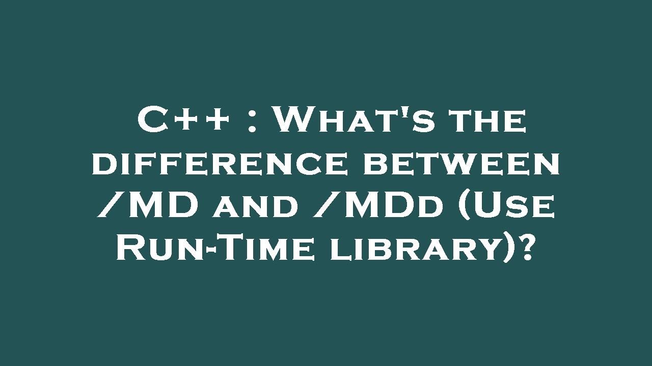 C++ : What's the difference between /MD and /MDd (Use Run-Time library)?
