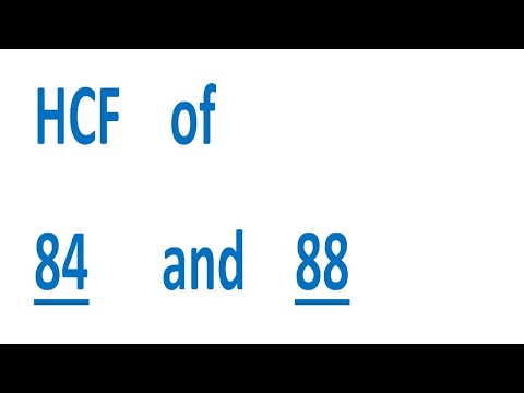 HCF of 84 and 88
