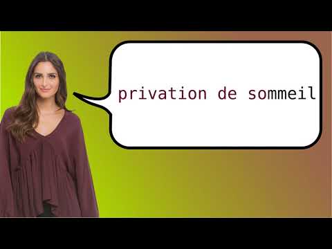 How to say 'sleep deprivation' in French?