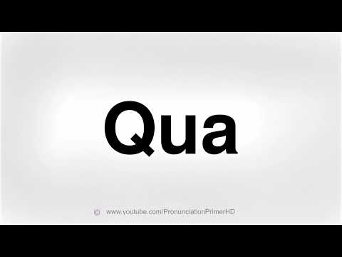 HOW TO PRONOUNCE QUA