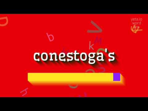 CONESTOGA'S - HOW TO PRONOUNCE CONESTOGA'S? #conestoga's