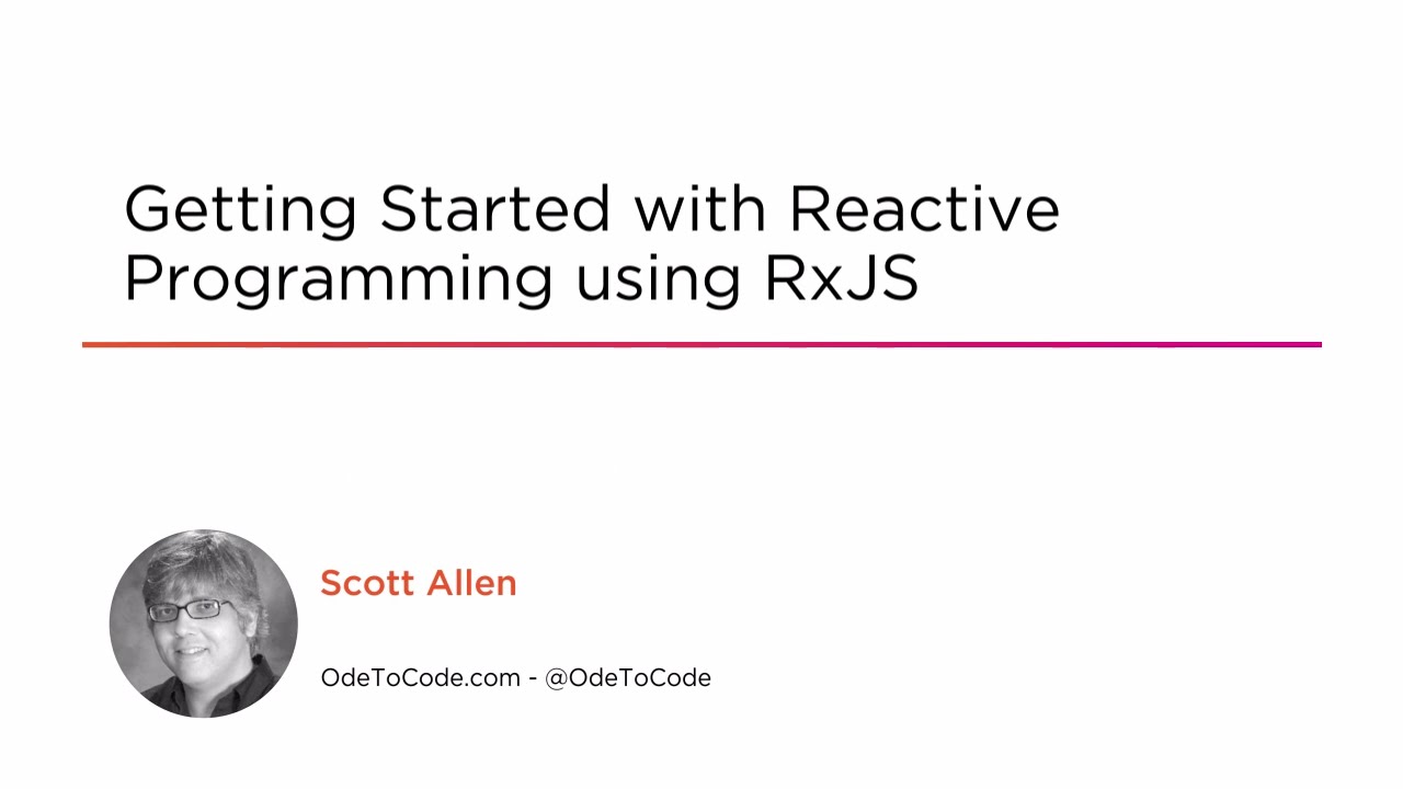 Course Preview: Getting Started with Reactive Programming Using RxJS